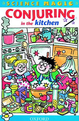 Conjuring in the Kitchen (Science Magic): Richard Robinson ...