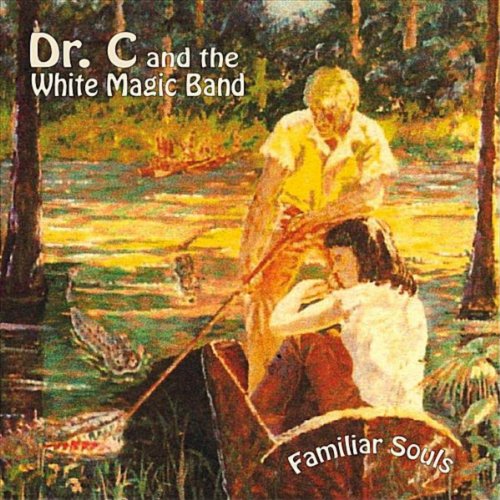 Play Familiar Souls by Dr. C and the White Magic Band on Amazon Music