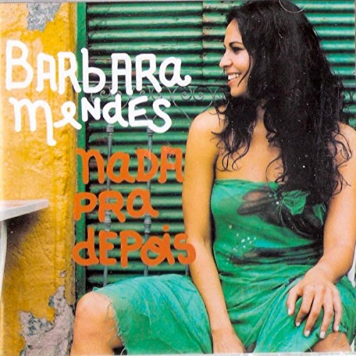 Amazon.co.jp: Nada Pra Depois : Barbara Mendes: Digital Music