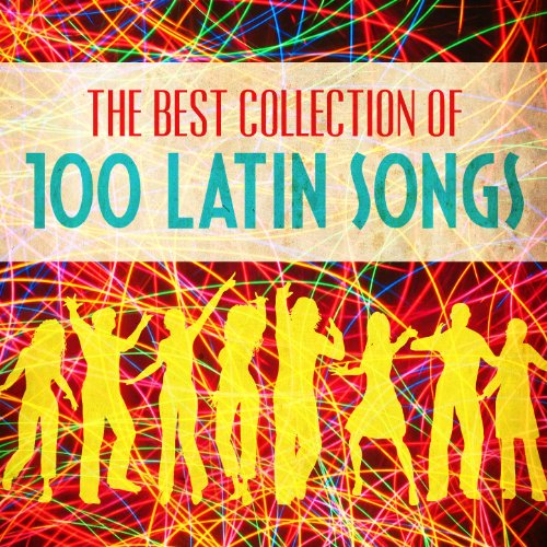 Amazon MusicでVARIOUS ARTISTSのThe Best Collection Of 100 Latin Songsを再生する