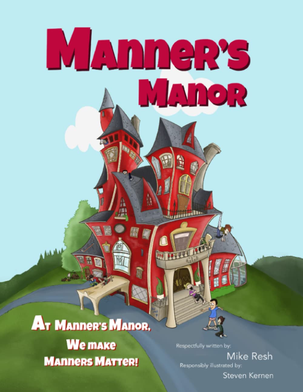 Manner's Manor: At Manner’s Manor, We Make Manners Matter!: Resh, Mike ...