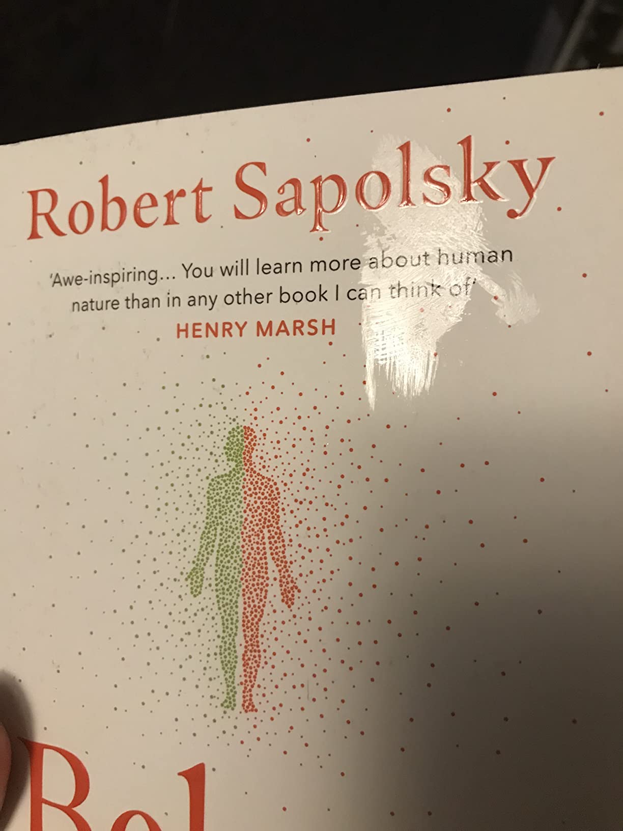 Behave: The Biology of Humans at Our Best and Worst : Sapolsky, Robert ...