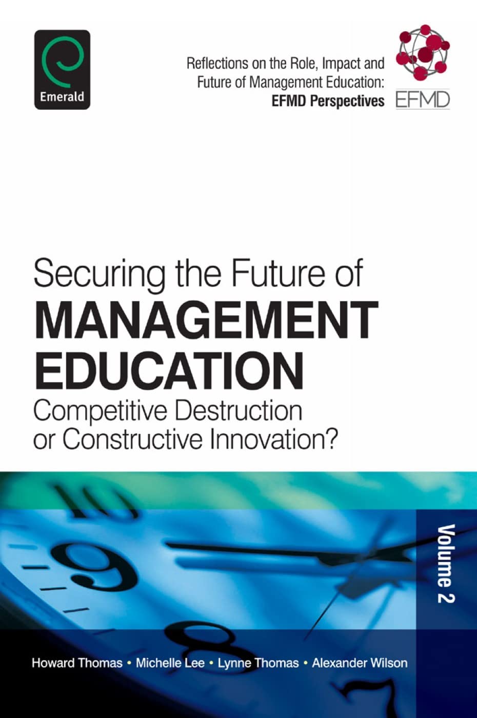 Securing the Future of Management Education: Competitive Destruction or ...