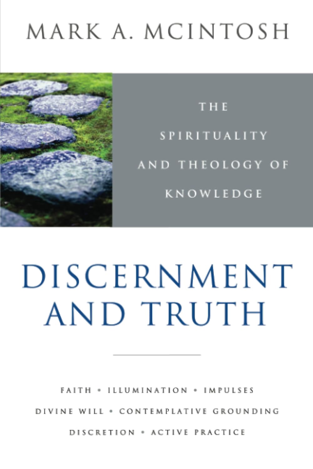 Discernment and Truth: The Spirituality and Theology of Knowledge ...