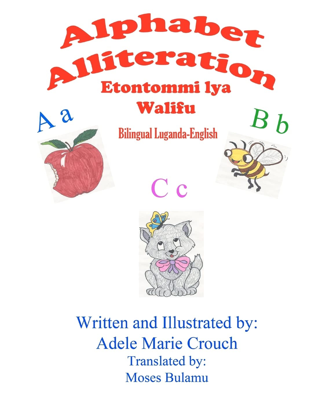 Alphabet Alliteration Bilingual Luganda English: Crouch, Adele Marie ...