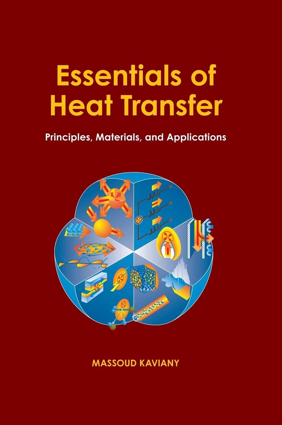 Essentials of Heat Transfer: Principles, Materials, and Applications ...