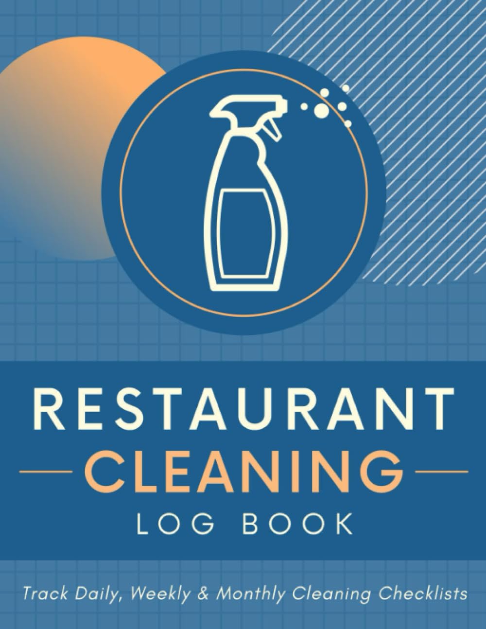 Restaurant Cleaning Log Book: Track Daily, Weekly & Monthly Cleaning ...