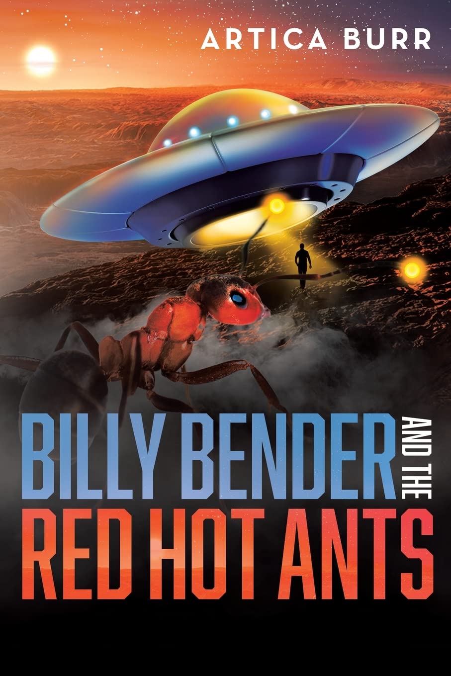 Amazon.com: Billy Bender and the Red Hot Ants: A tale from the "Outer ...