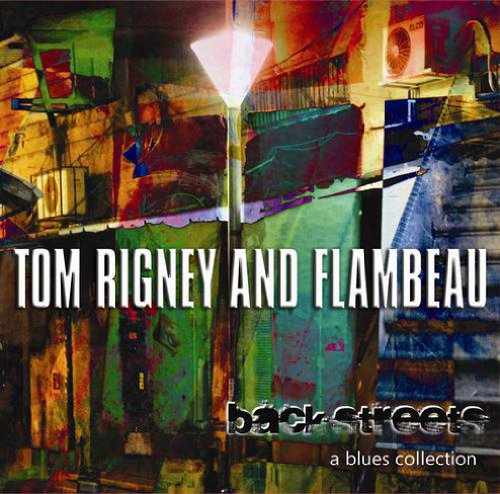 RIGNEY,TOM & FLAMBEAU - Back Streets: A Blues Collection - Amazon.com Music