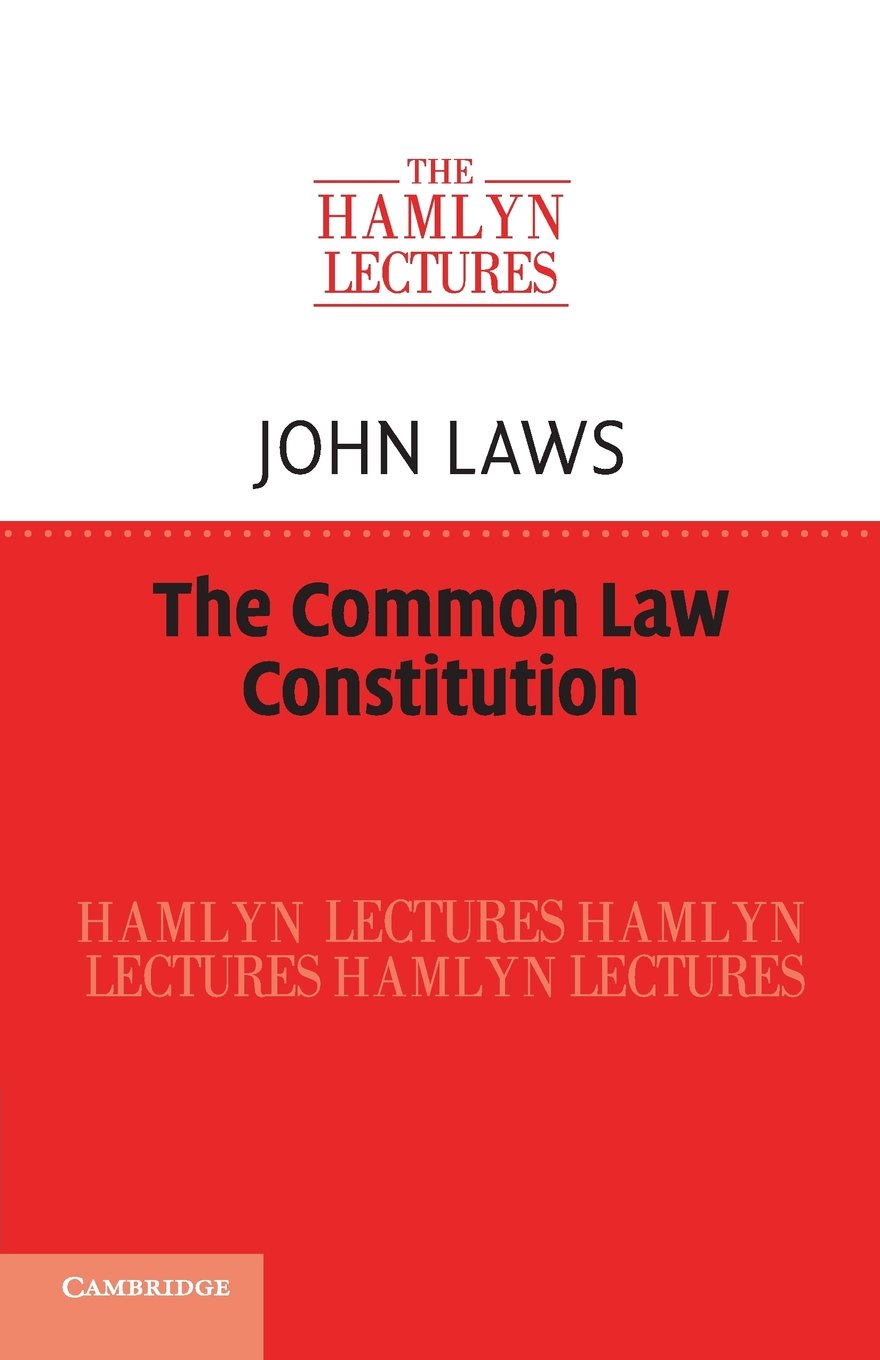 The Common Law Constitution (The Hamlyn Lectures): Amazon.co.uk: Laws ...