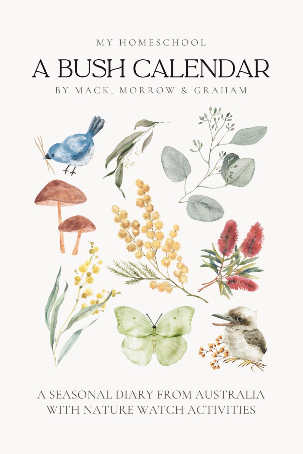 A Bush Calendar: A Seasonal Diary from Australia with Nature Watch ...