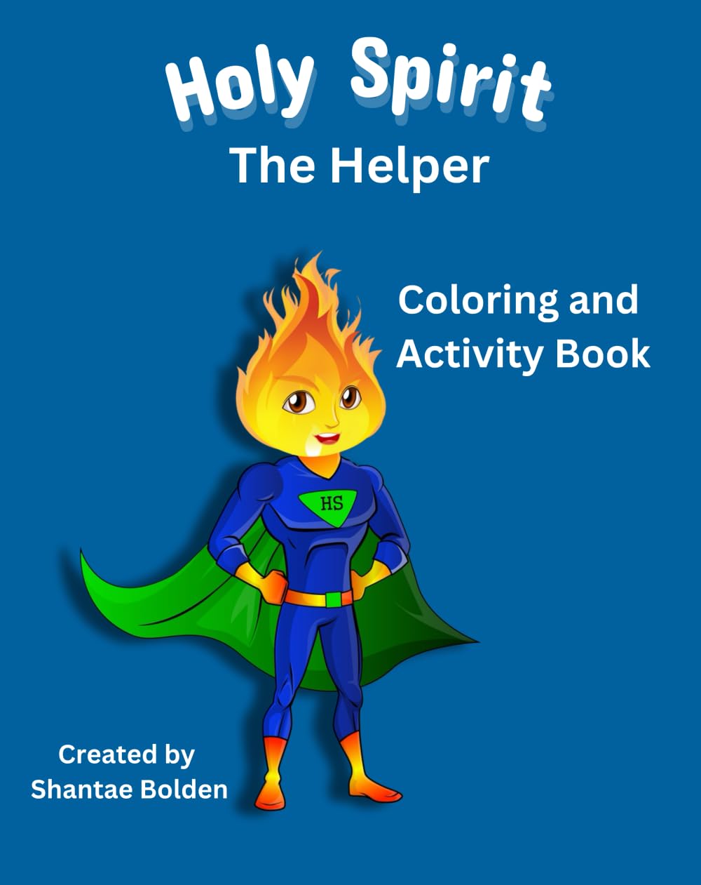 Holy Spirit The Helper: Coloring and Activity Book: Bolden, Shantae ...