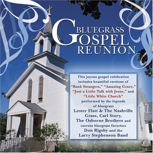 Bluegrass Gospel Reunion: Songs of Family Home & G - Bluegrass Gospel ...