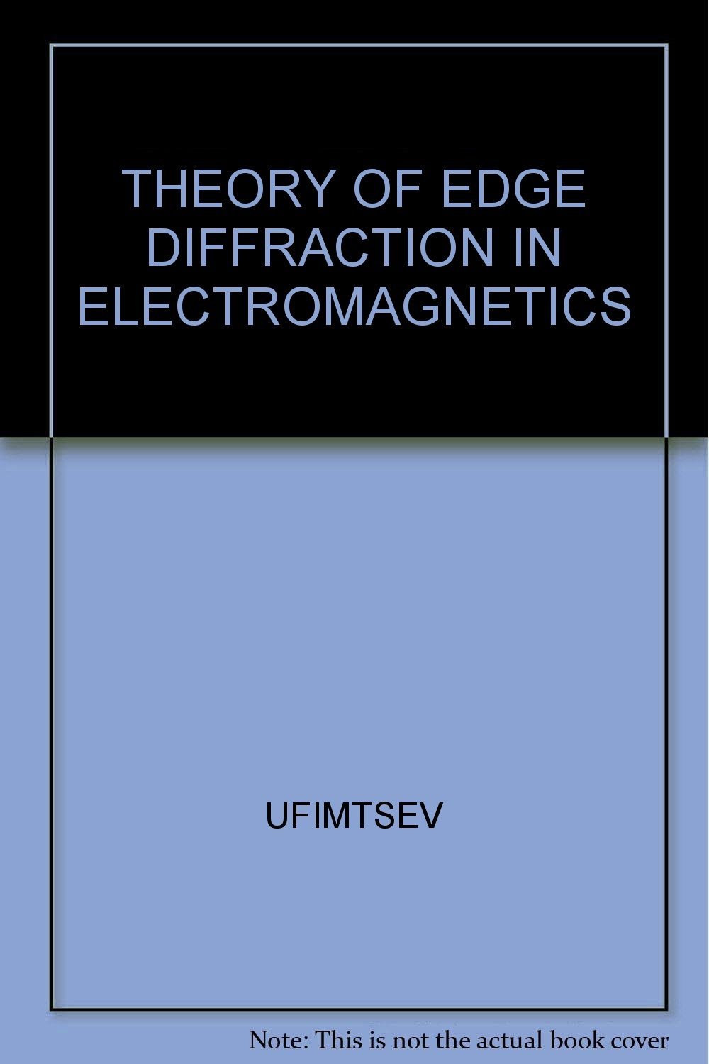Buy Theory Of Edge Diffraction In Electrmagnitics Origination And
