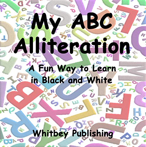 My ABC Alliteration: A Fun way to Learn in Black and White eBook ...