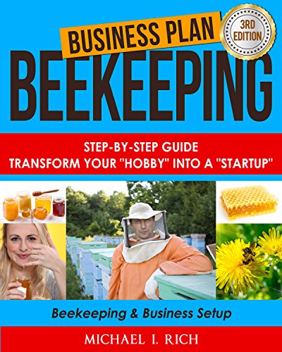 Business Plan: Beekeeping: Step-By-Step Guide: Transform Your "Hobby ...