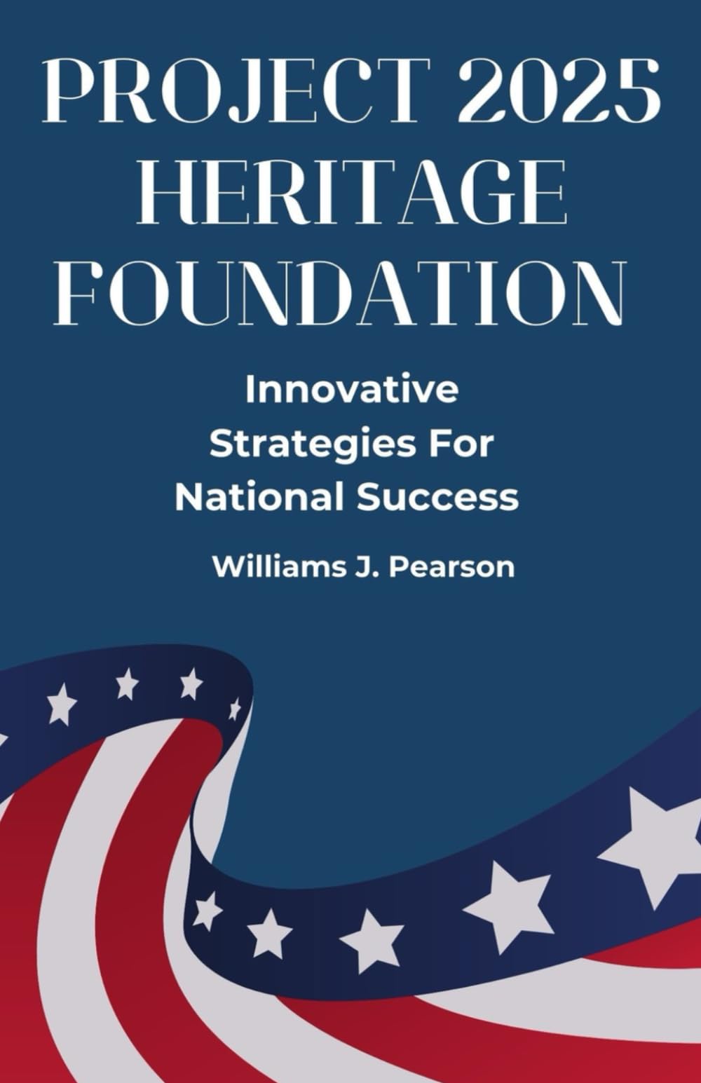 Project 2025 Heritage Foundation: Innovative Strategies For National ...