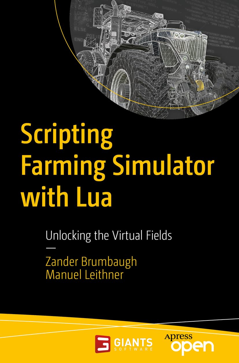 Scripting Farming Simulator with Lua: Unlocking the Virtual Fields ...
