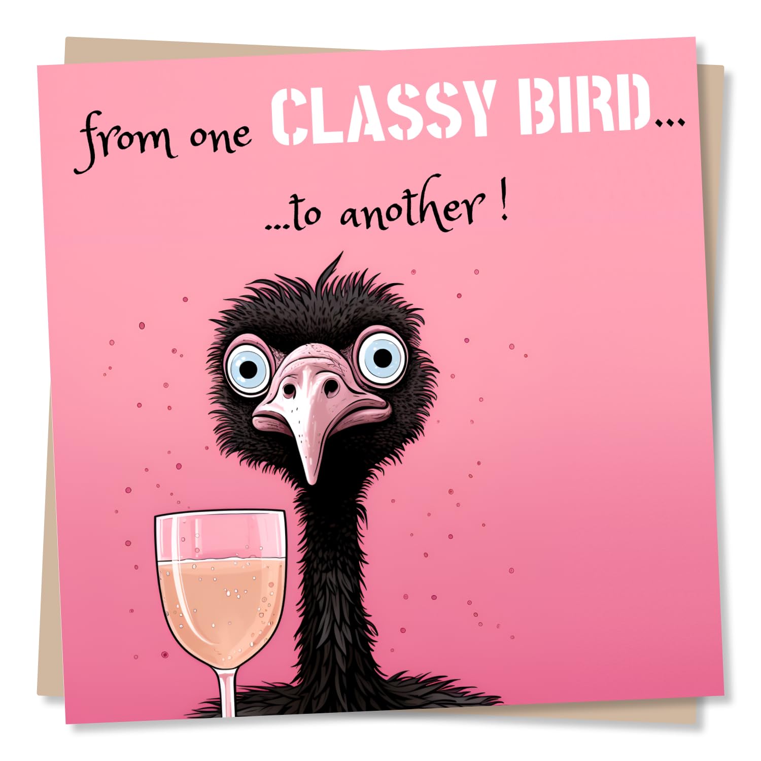 Funny Ostrich Birthday Card - From One Classy Bird To Another - Happy ...