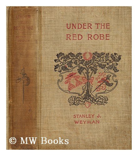 Amazon.com: Under the Red Robe: Weyman, Stanley J.