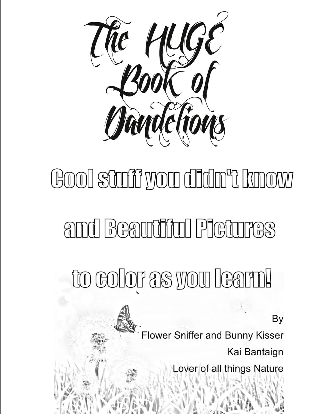 The Huge Book of Dandelions: Stuff You Didn't Know and Beautiful ...