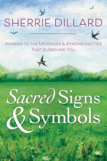 Amazon.com: Sacred Signs & Symbols: Awaken to the Messages & Synchronicities That Surround You ...