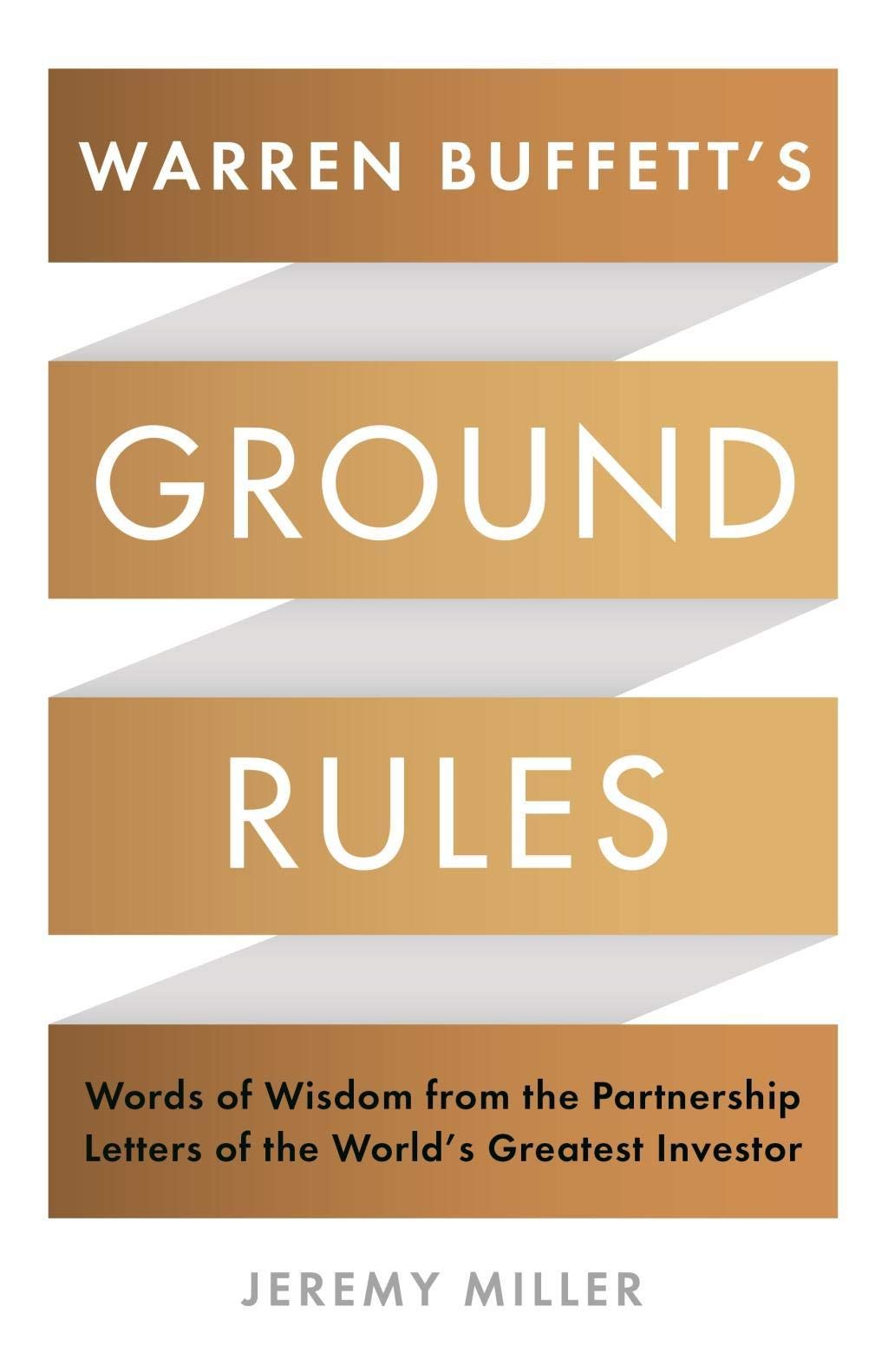 Warren Buffett's Ground Rules: Words of Wisdom from the Partnership ...