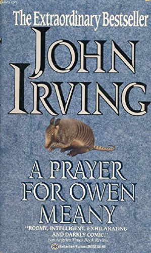 A Prayer for Owen Meany: Irving, John: Amazon.com: Books