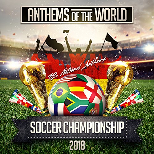 Soccer Championship 2018 (32 National Anthems) de Anthems Of The World ...