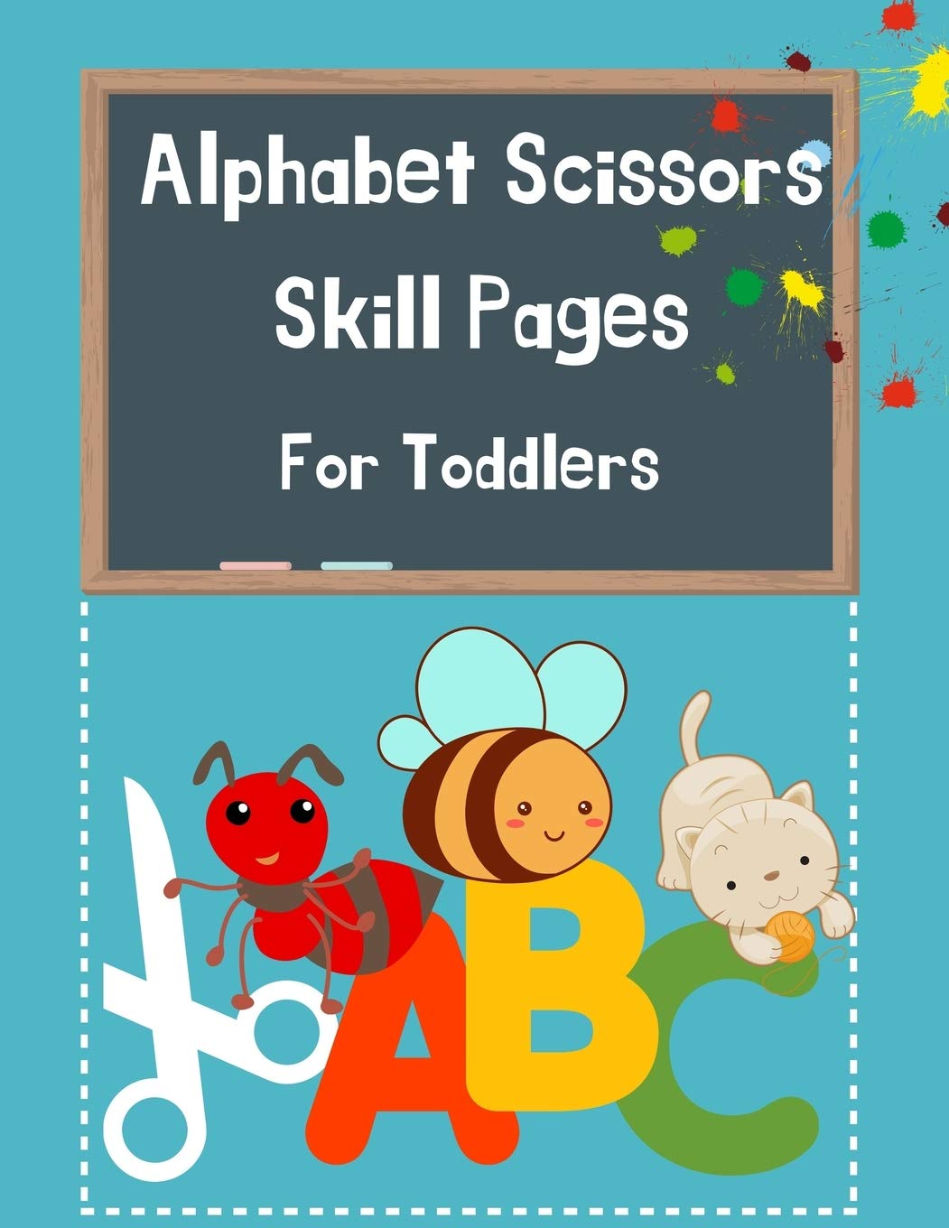 Buy Alphabet Scissors Skills Pages For Toddlers: Alphabet A-Z, Scissor Skills Preschool Workbook ...