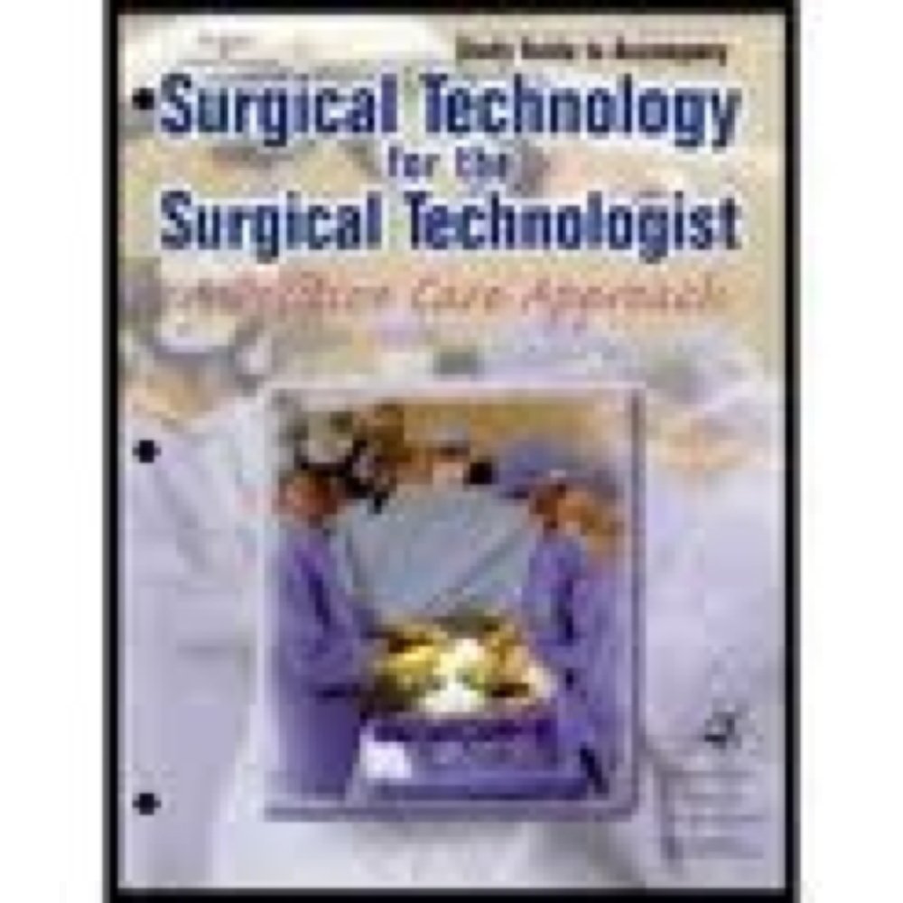 Surgical Technology For The Surgical Technologist Study Guide: Delmar ...