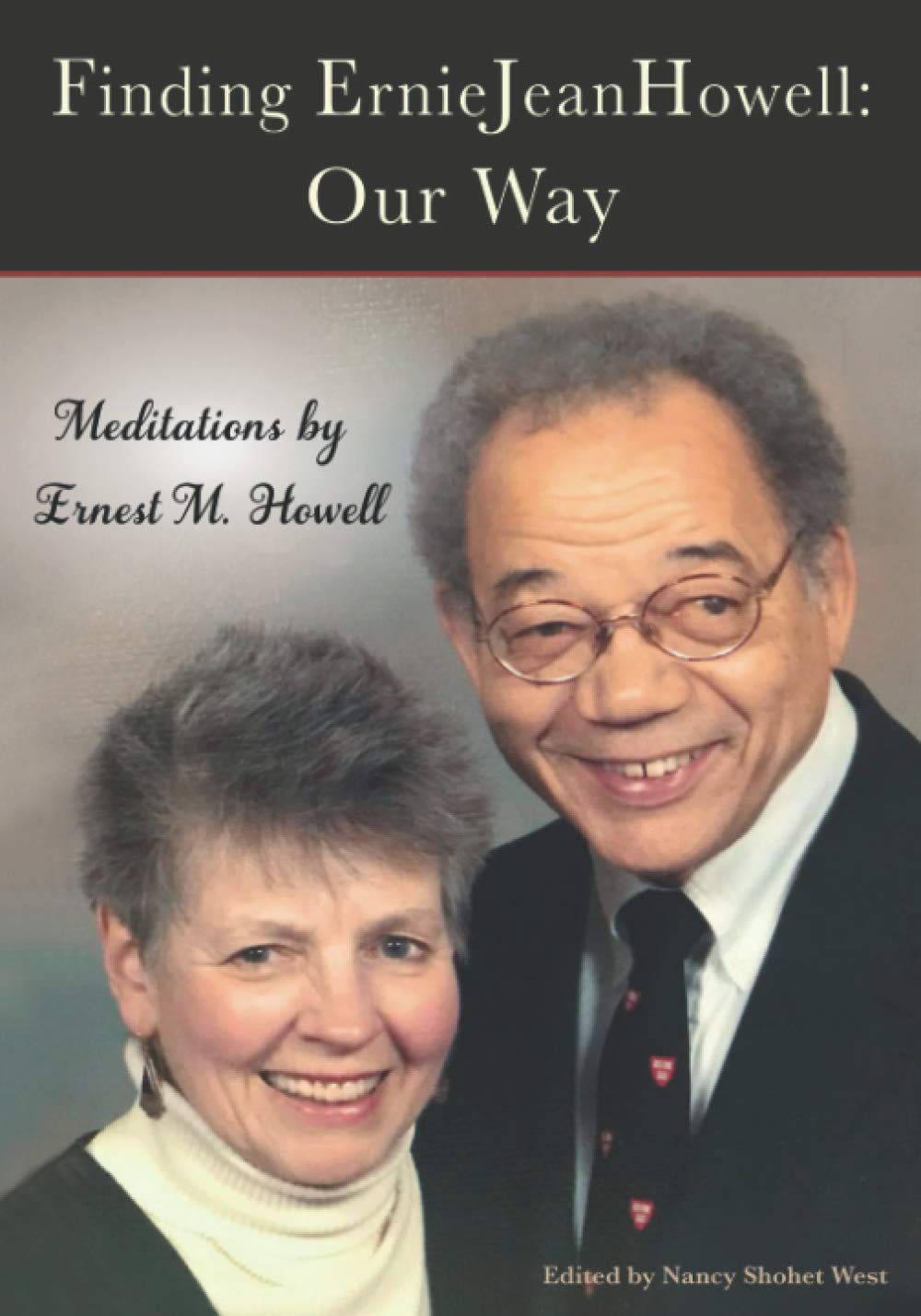 Finding ErnieJeanHowell: Our Way: Meditations by Ernest M. Howell ...