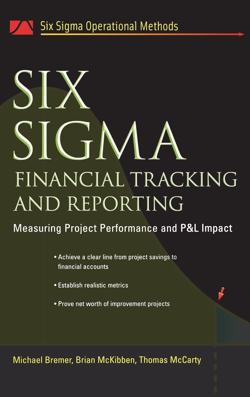 Buy Six Sigma Financial Tracking and Reporting: Measuring Project ...