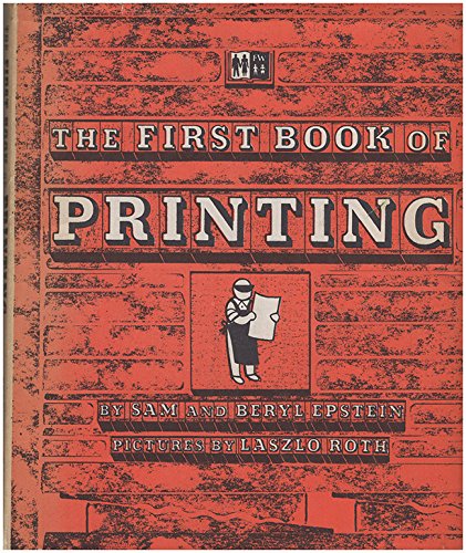 The First Book Of Printing: Sam Epstein, Beryl Epstein: Amazon.com: Books