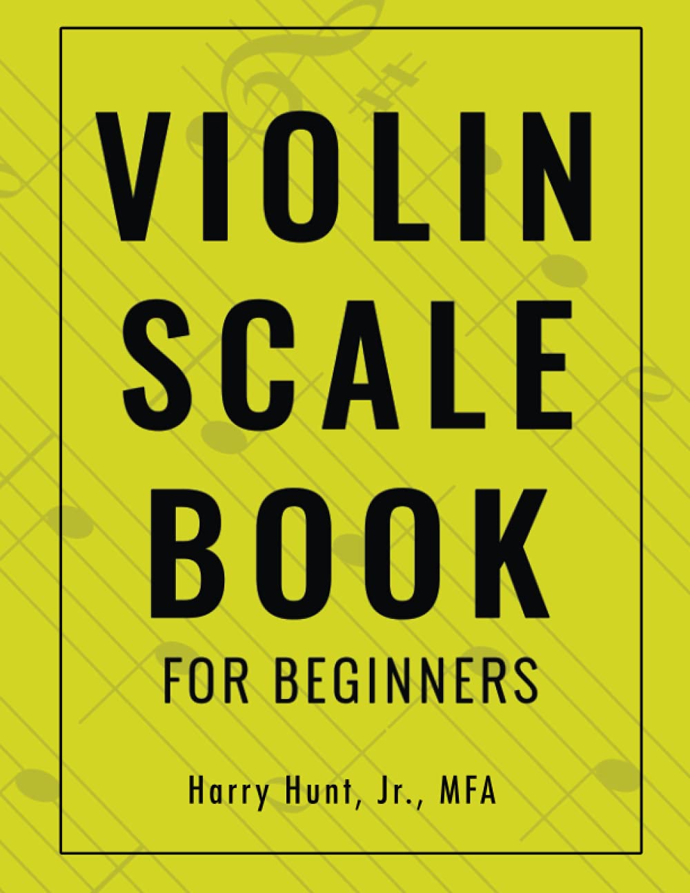 Amazon.com: Violin Scale Book for Beginners: 9781954127135: Hunt Jr ...