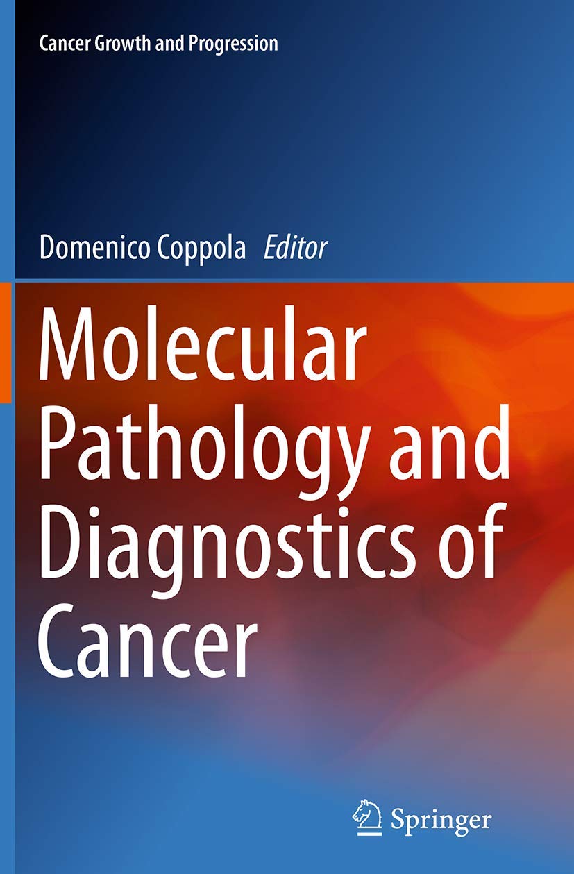 Molecular Pathology and Diagnostics of Cancer (Cancer Growth and ...