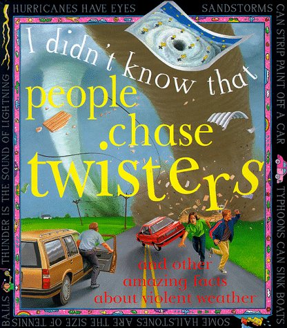 People Chase Twisters (I Didn't Know That): Petty, Kate, Roberts, Peter ...