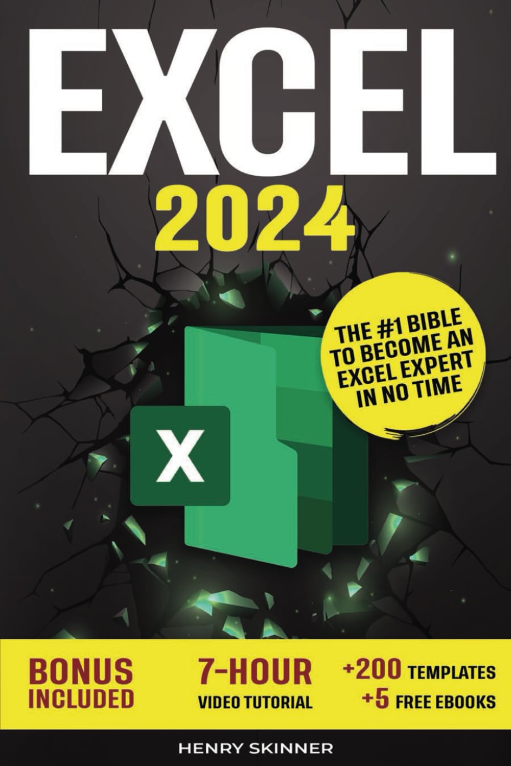 Excel: The Absolute Beginner's Guide to Maximizing Your Excel ...