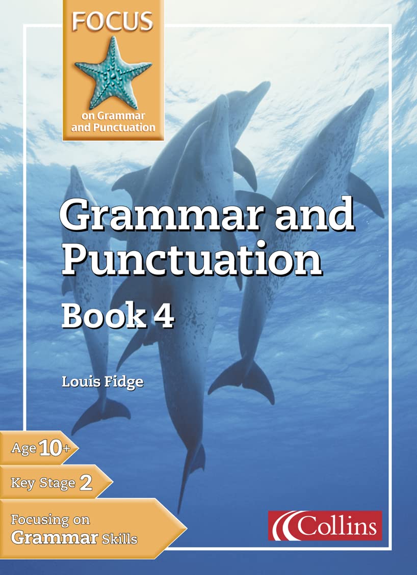 Focus on Grammar and Punctuation – Grammar and Punctuation Book 4 ...