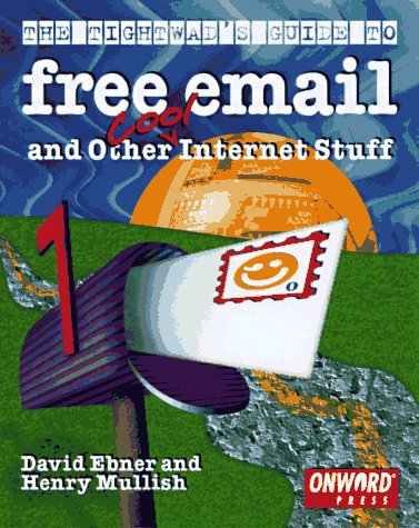 『The Tightwad's Guide to Free Email and Other Cool Internet - 読書メーター
