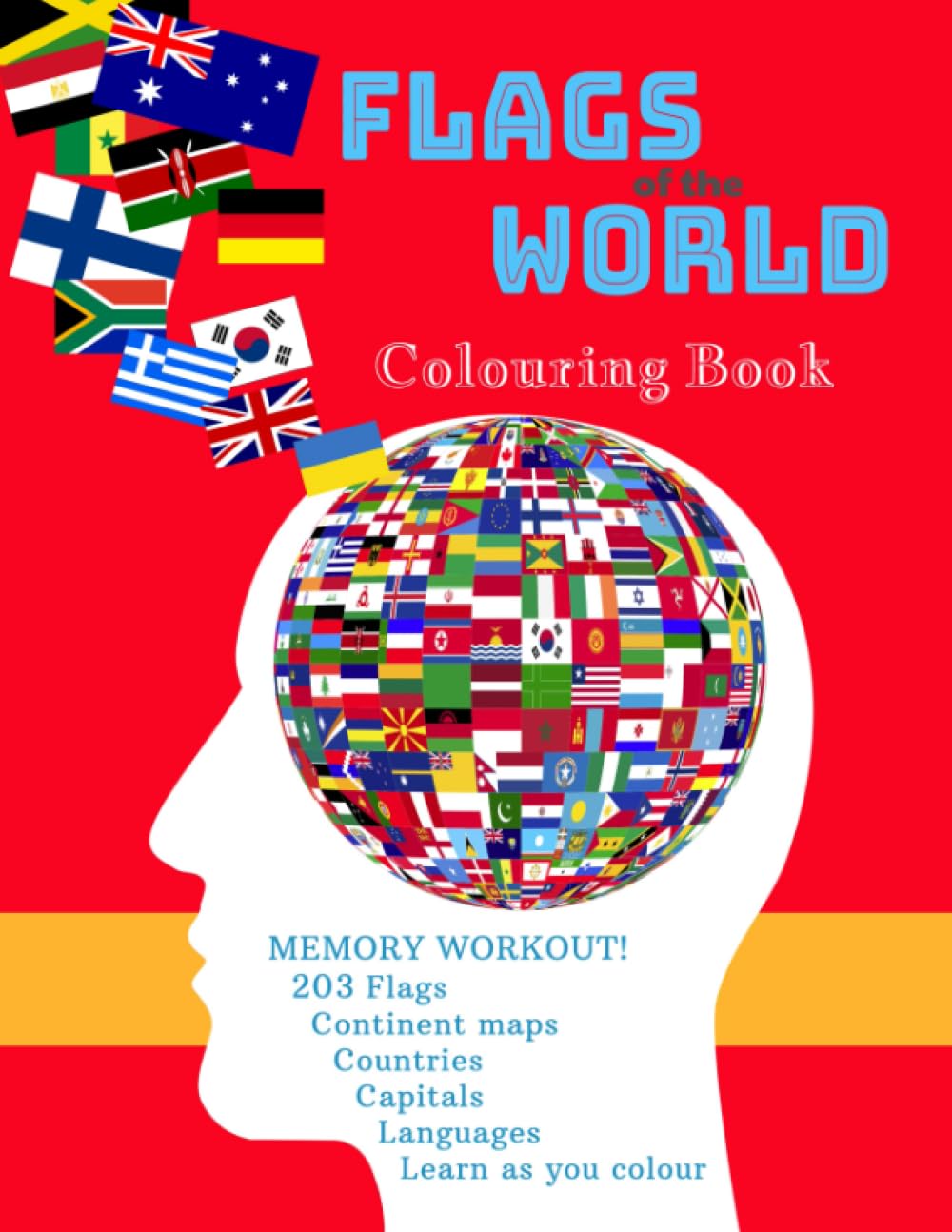 FLAGS OF THE WORLD Colouring Book: Great memory workout for adults and ...