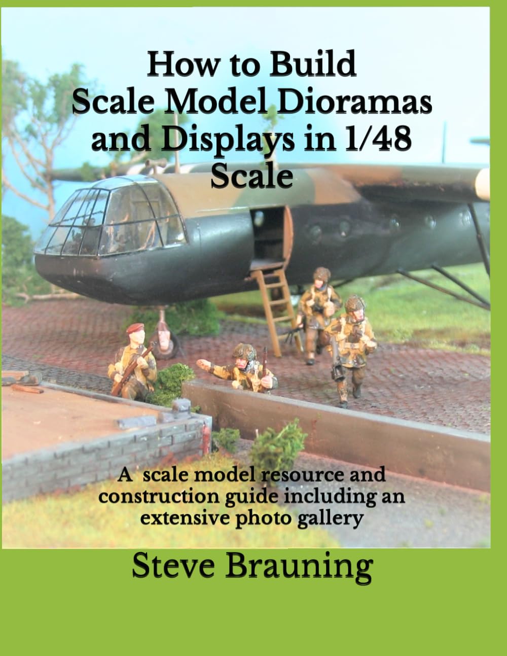 How to Build Scale Model Dioramas and Displays in 1/48 Scale: A scale ...