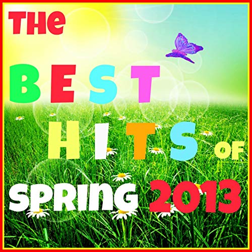 Amazon.com: The Best Hits of Spring 2013 [Explicit] : VARIOUS ARTISTS ...