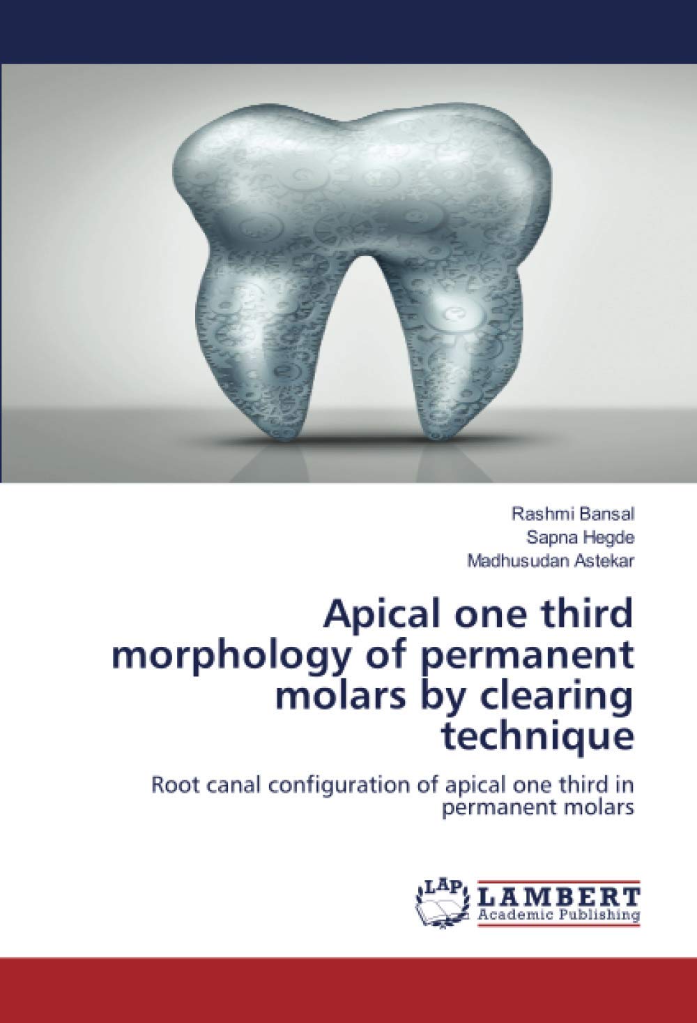 Buy Apical one third morphology of permanent molars by clearing ...