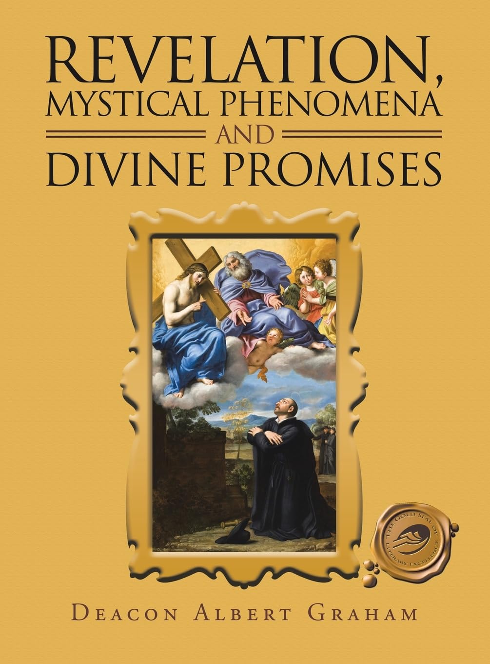 Revelation, Mystical Phenomena and Divine Promises: Graham, Albert ...