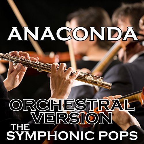 Anaconda (Orchestral Version) by The Symphonic Pops on Amazon Music ...