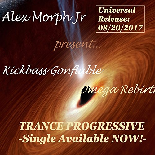 Play Kickbass Gonflable Omega Rebirth (Original Mix) by Alex Morph Jr on Amazon Music