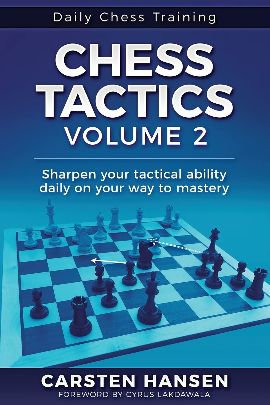 Chess Tactics - Volume 2: Sharpen your tactical ability daily on your ...