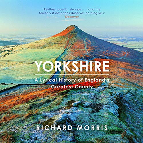 Amazon.com: Yorkshire: A Lyrical History of England's Greatest County ...