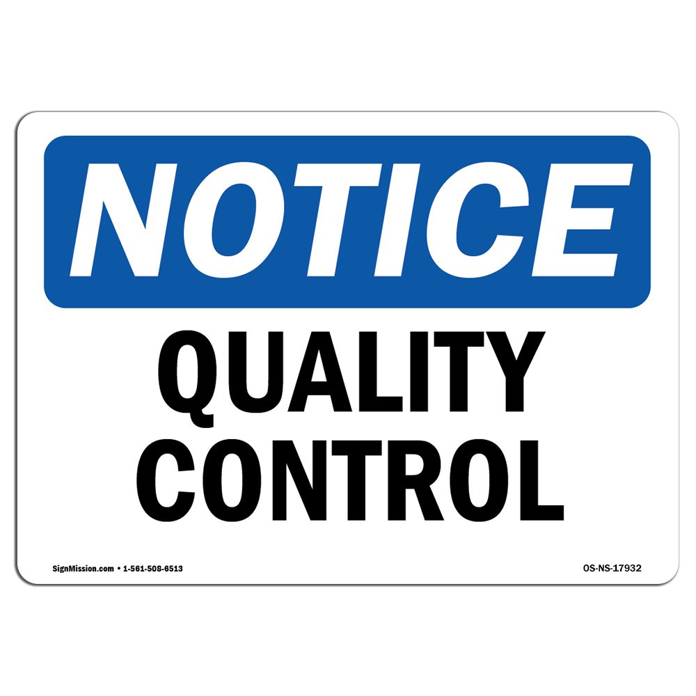 Amazon.com : OSHA Notice Signs - Quality Control Sign | Extremely ...